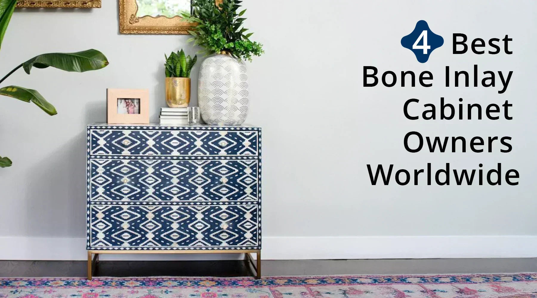 4 Best Places To Buy Bone Inlay Cabinets – Luxury Handicraft
