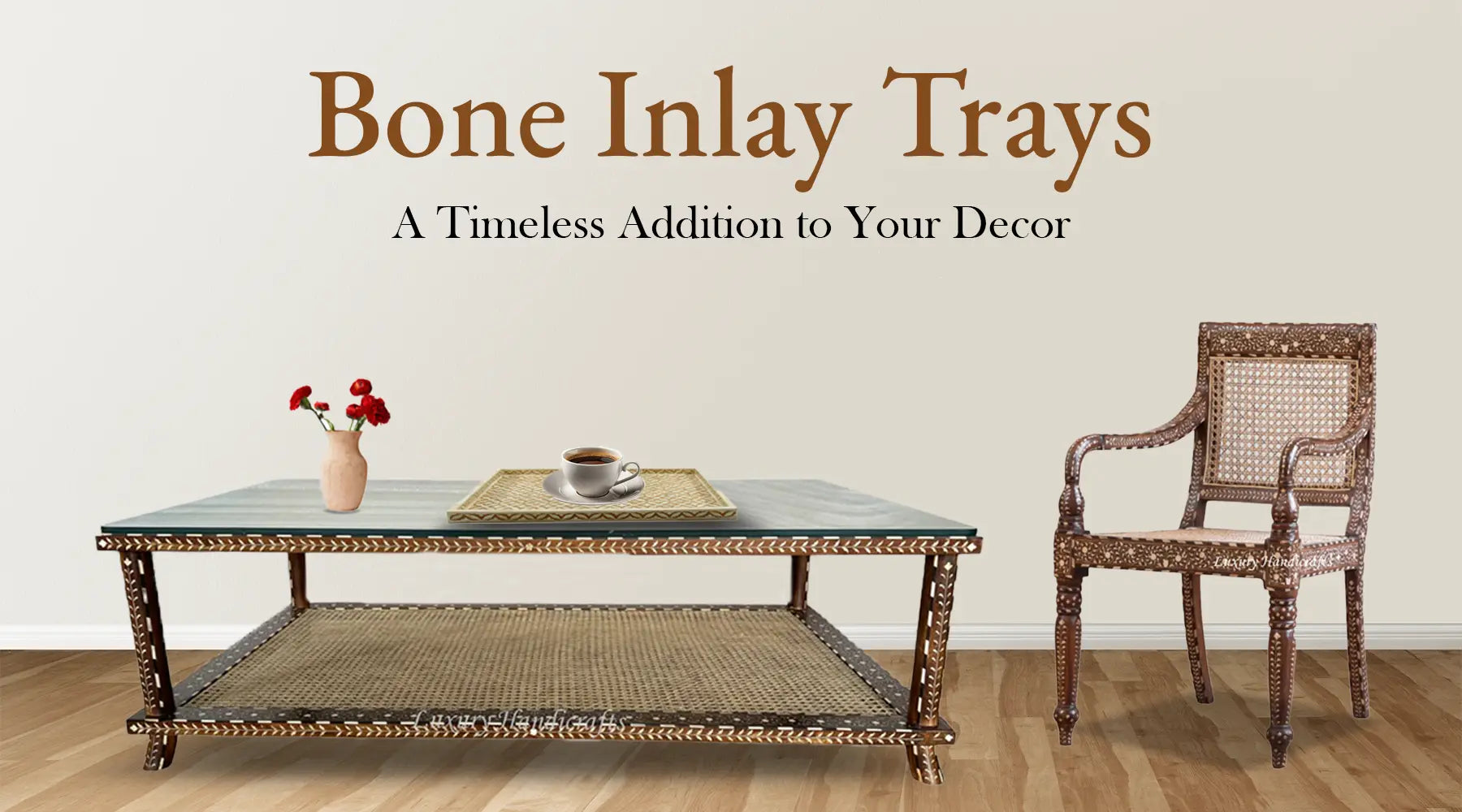 Why Trays are the Perfect Blend of Beauty and Utility – Luxury Handicraft