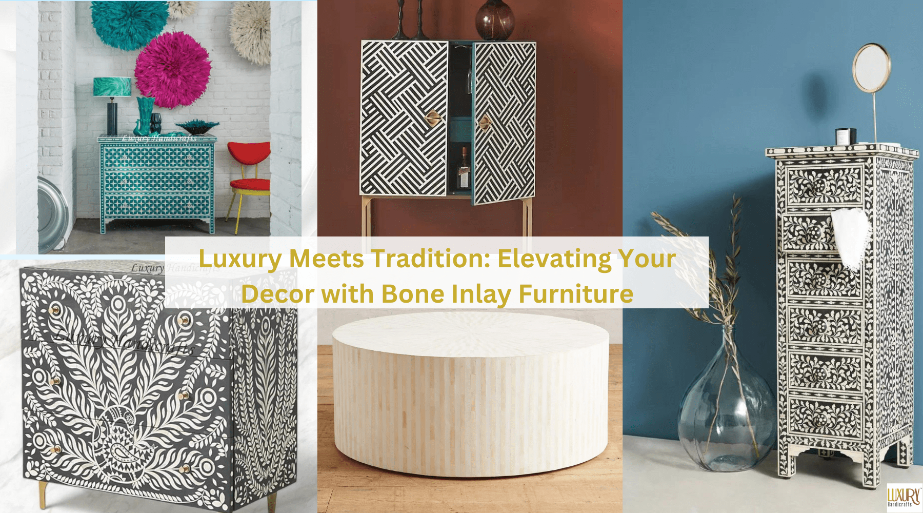 Luxury Meets Tradition: Elevating Your Decor with Bone Inlay Furniture ...
