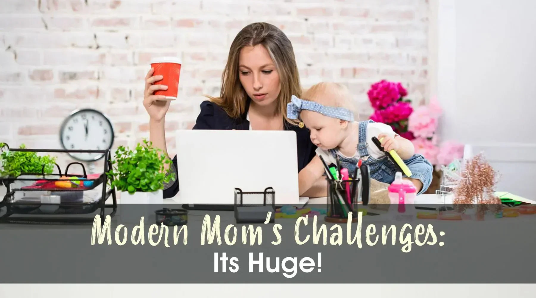 Modern Mom's Struggles We Never Knew – Luxury Handicraft