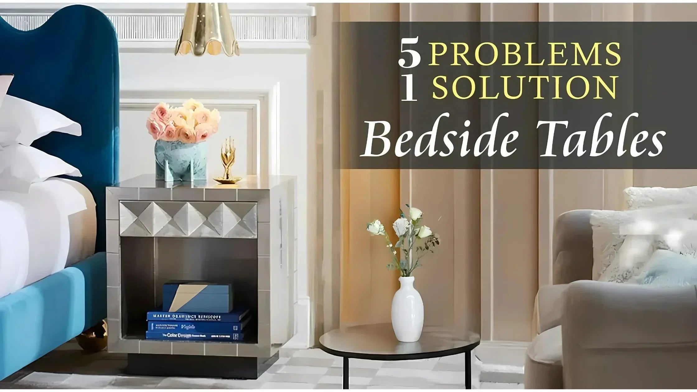 5 Reasons Every Bedroom Needs a Bedside Table – Luxury Handicraft